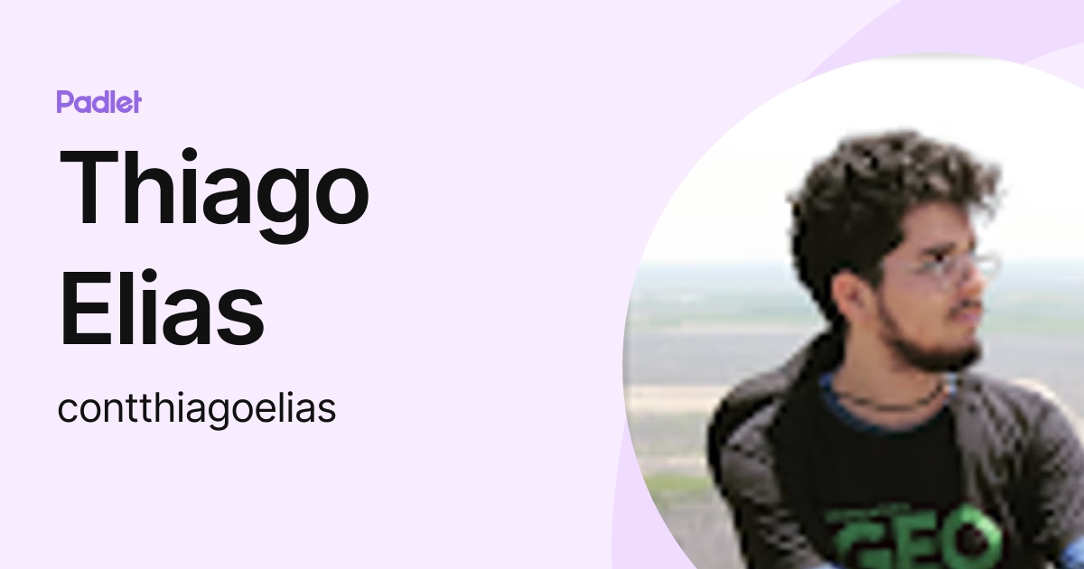 Thiago Elias (contthiagoelias) profile | Padlet