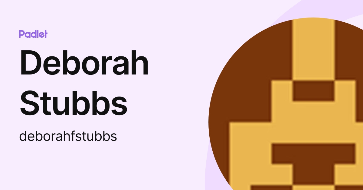 Deborah Stubbs (deborahfstubbs) profile | Padlet