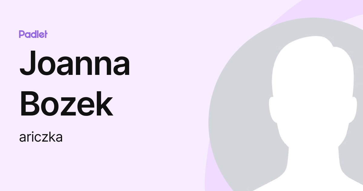 Joanna Bozek (ariczka) profile | Padlet