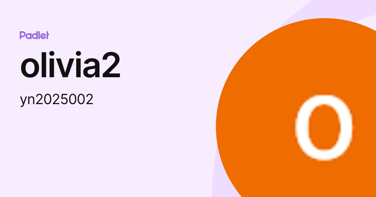 Olivia2 Yn2025002 Profile Padlet