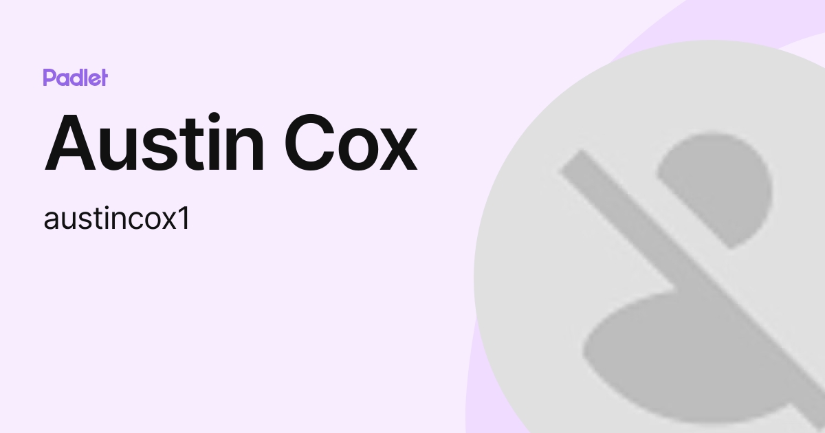 Austin Cox (austincox1) profile | Padlet