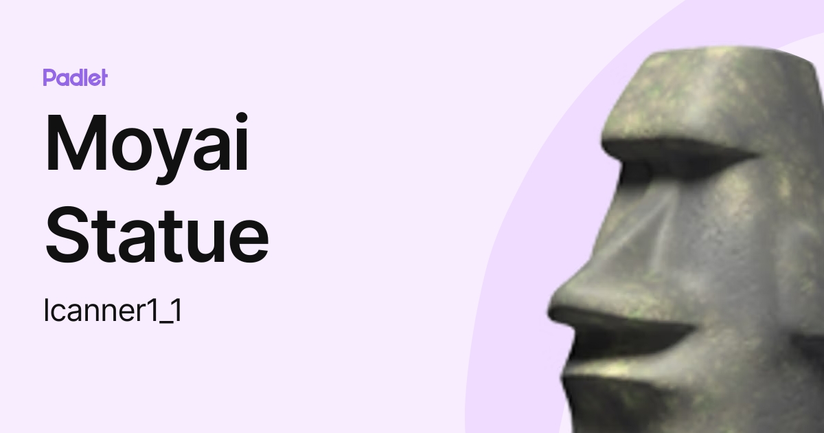 Moyai Statue (lcanner1_1) profile | Padlet