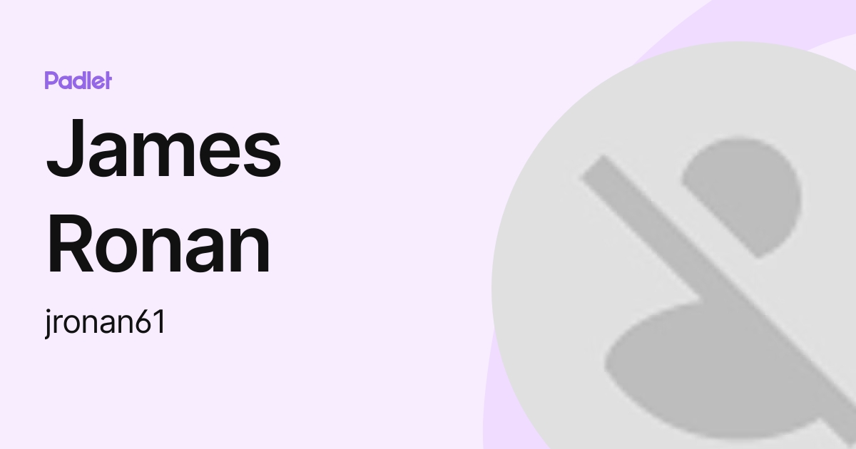 James Ronan (jronan61) profile | Padlet