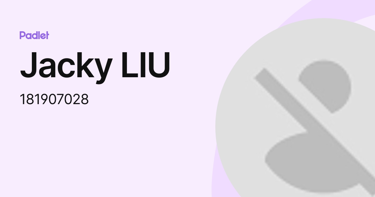 Jacky LIU (181907028) profile | Padlet