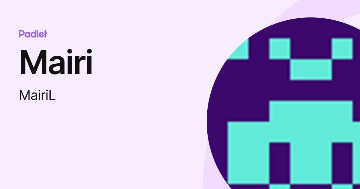 Mairi (MairiL) profile | Padlet