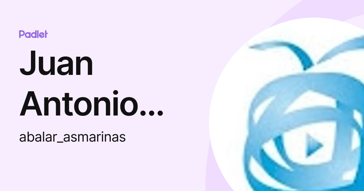 Juan Antonio Colao Barbas (abalar_asmarinas) profile | Padlet