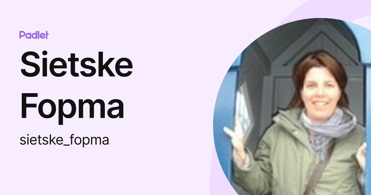 Sietske Fopma (sietske_fopma) profile | Padlet