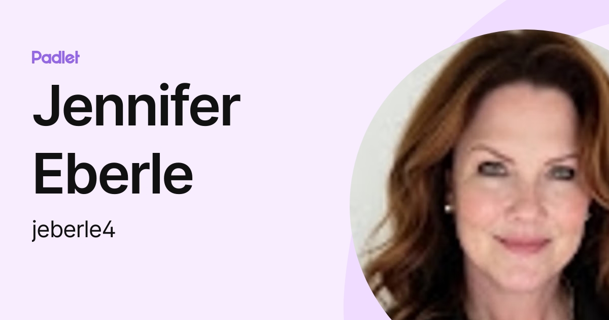 Jennifer Eberle (jeberle2) profile | Padlet
