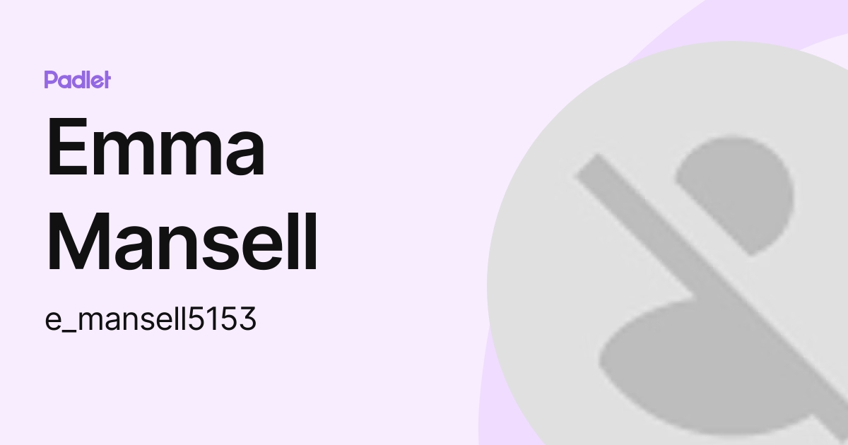 Emma Mansell (e_mansell5153) profile | Padlet