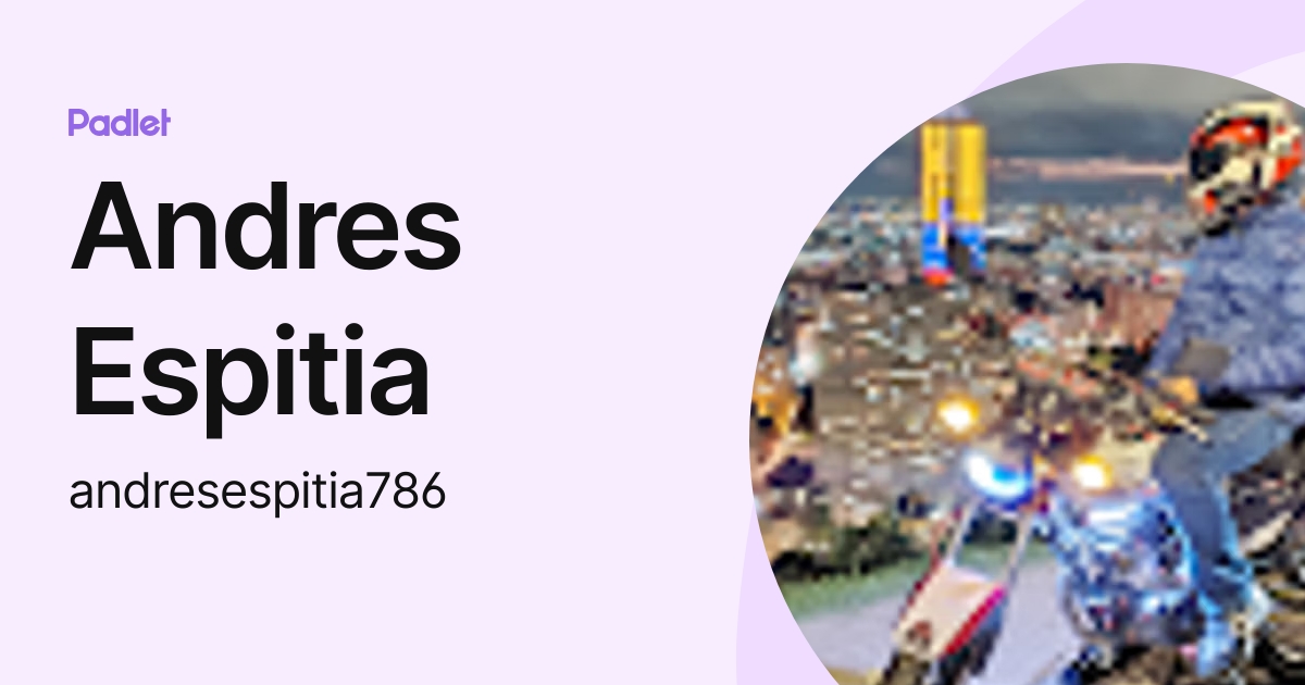 Andres Espitia (andresespitia786) profile | Padlet