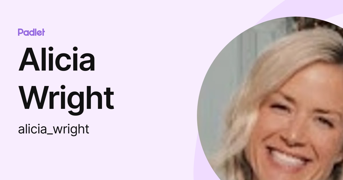 Alicia Wright (alicia_wright) profile | Padlet