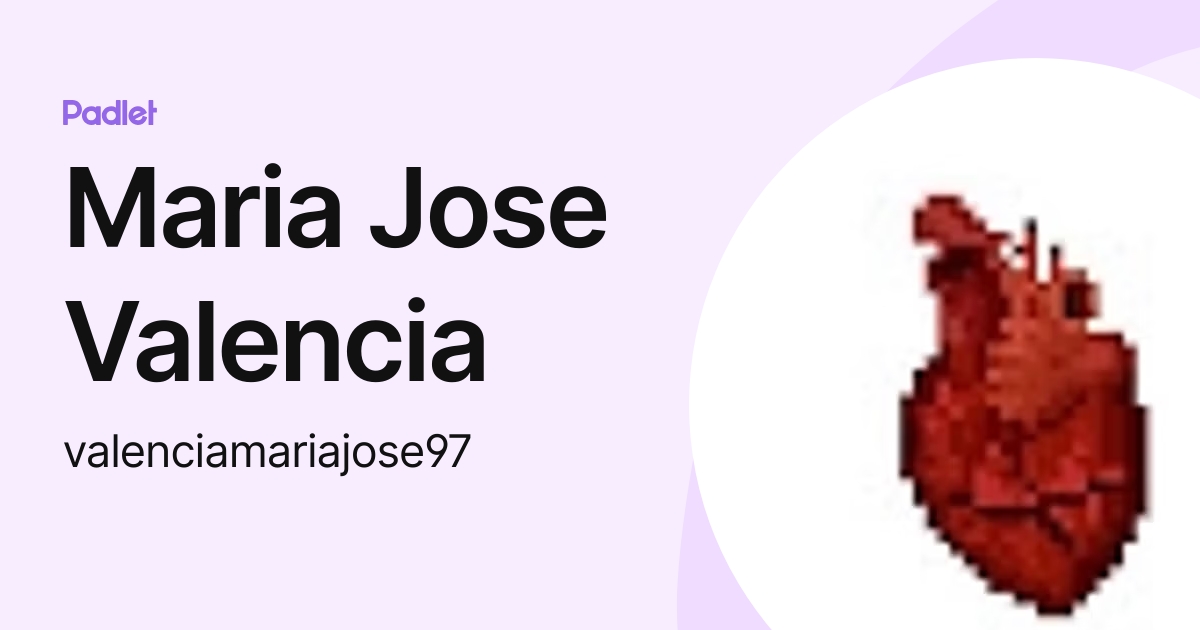 Maria Jose Valencia (valenciamariajose97) profile | Padlet
