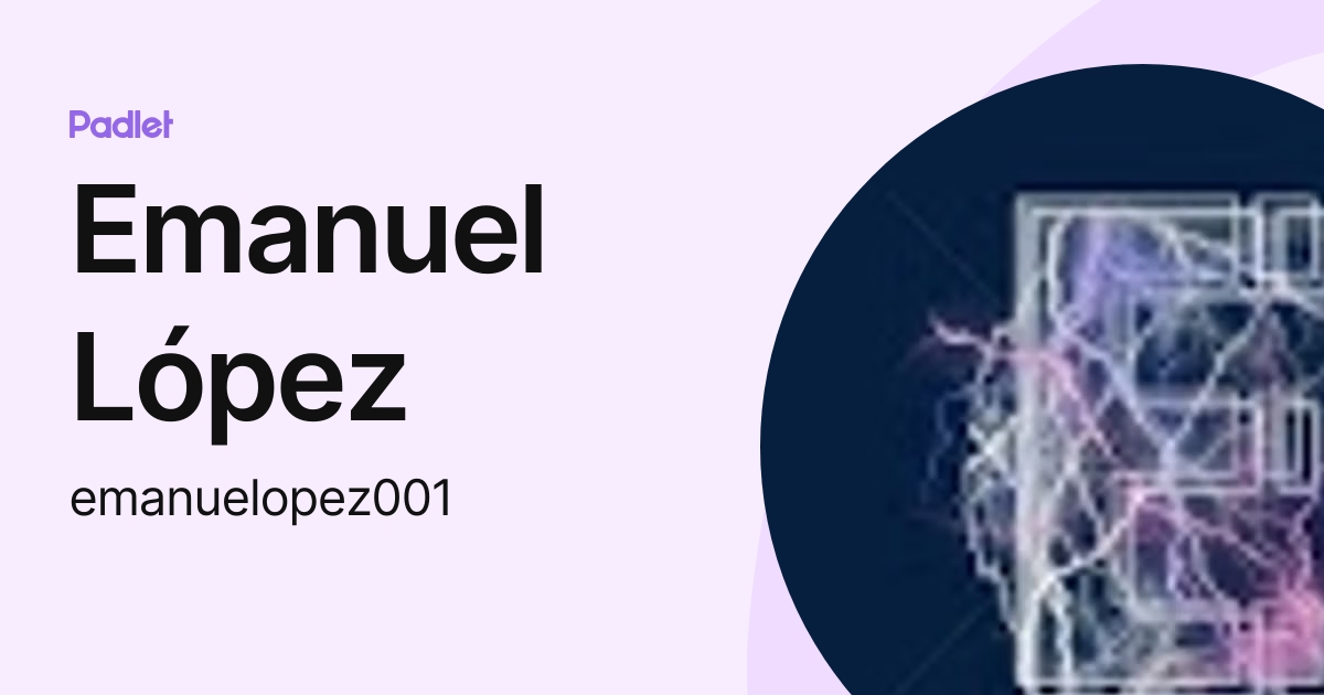 Emanuel López (emanuelopez001) profile | Padlet