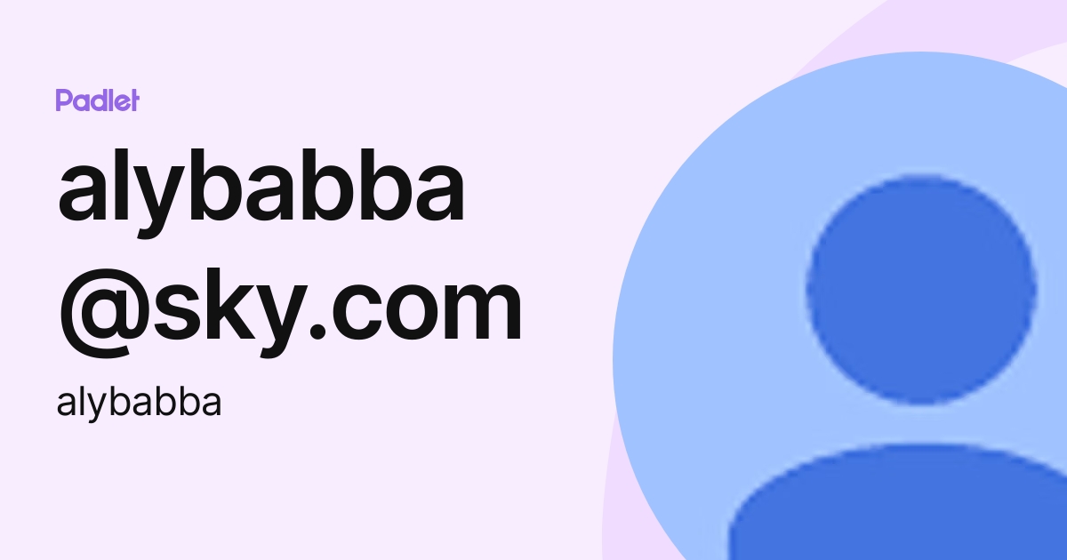 alybabba@sky.com (alybabba) profile | Padlet