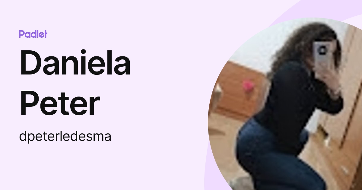 Daniela Peter (dpeterledesma) profile | Padlet