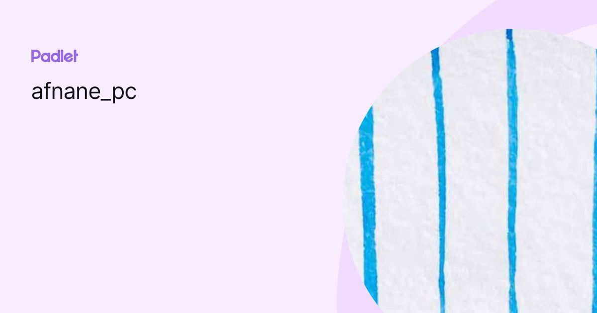 afnane_pc profile | Padlet