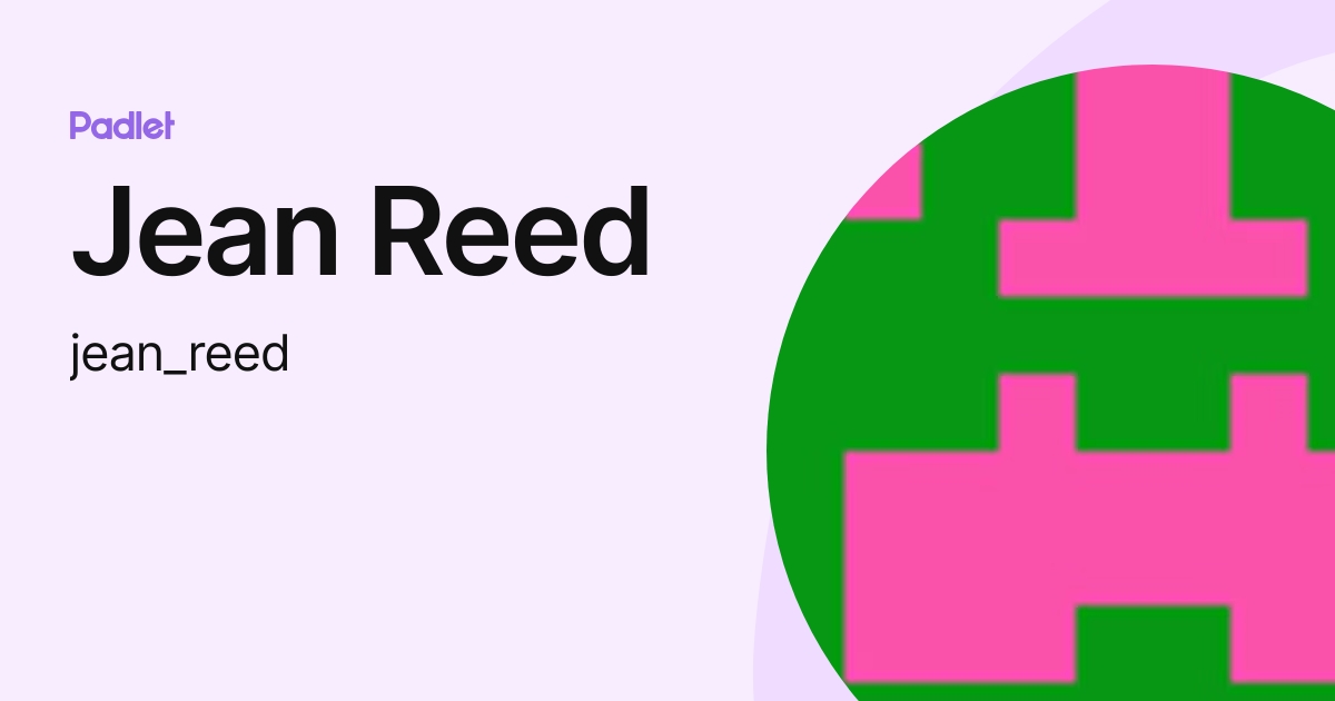 Jean Reed (jean_reed) profile | Padlet