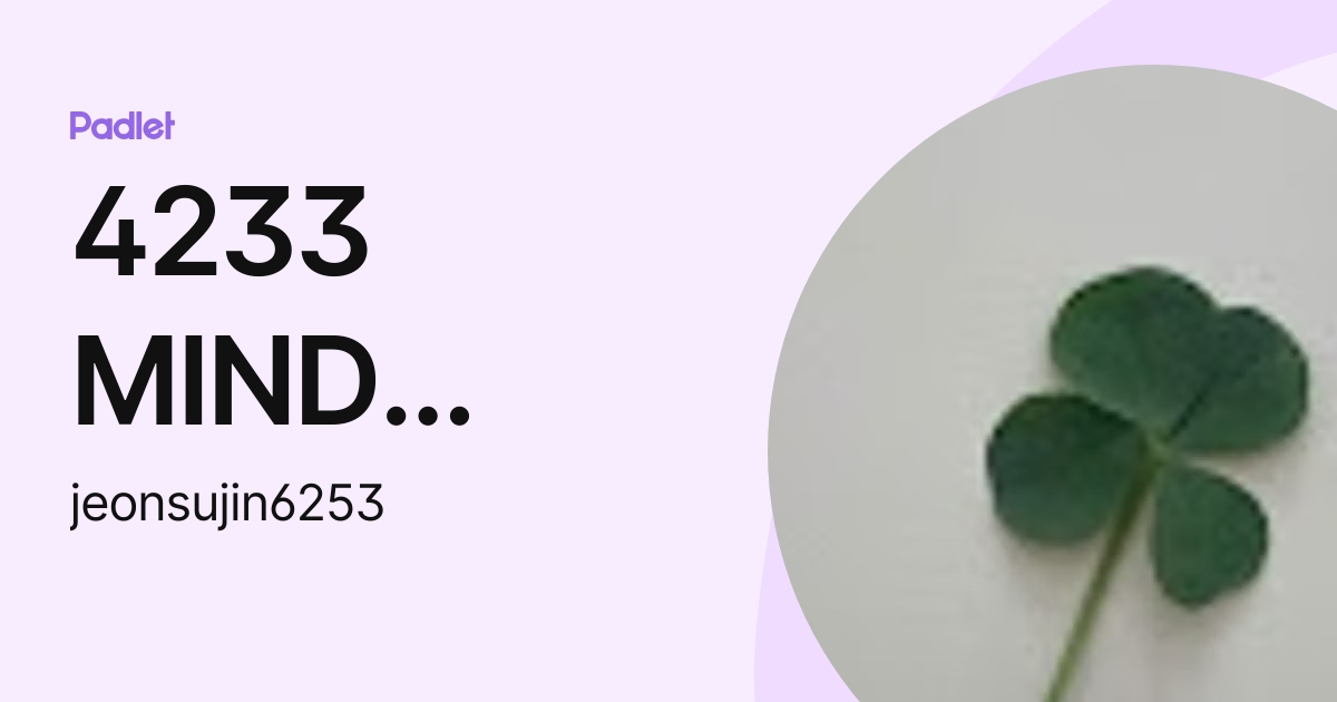 4233 MIND SPACE (jeonsujin6253) profile | Padlet
