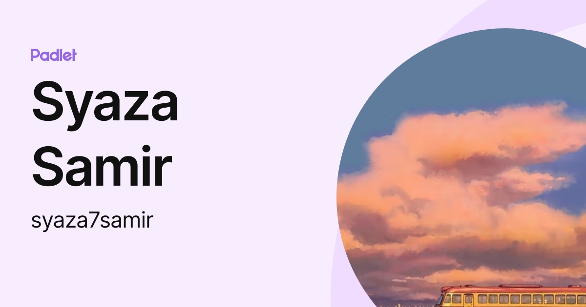 Syaza Samir (syaza7samir) profile | Padlet