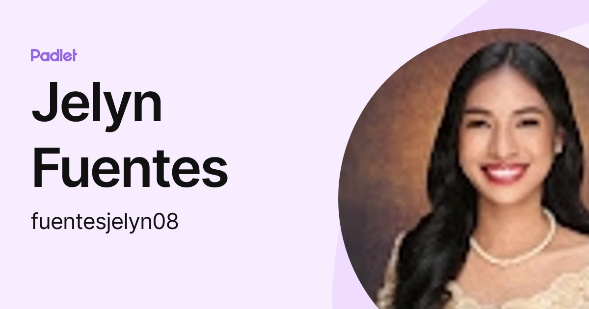 Jelyn Fuentes (fuentesjelyn08) profile | Padlet