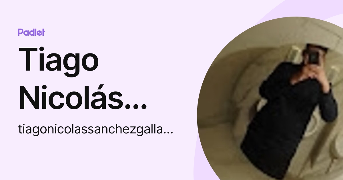 Tiago Nicolás Sánchez Gallardo (tiagonicolassanchezgallardo) profile ...
