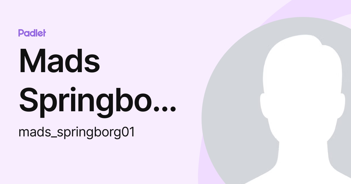 Mads Springborg (mads_springborg01) profile | Padlet