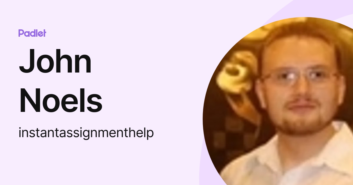 John Noels (instantassignmenthelp) profile | Padlet