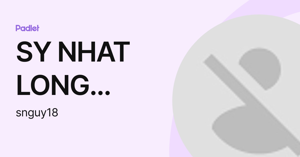 SY NHAT LONG NGUYEN (snguy18) profile | Padlet