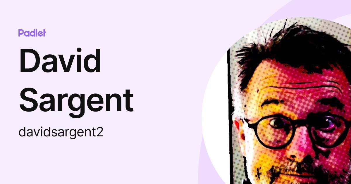 David Sargent (davidsargent2) profile | Padlet