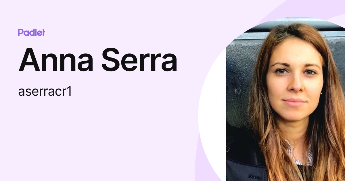 Anna Serra (aserracr1) profile | Padlet
