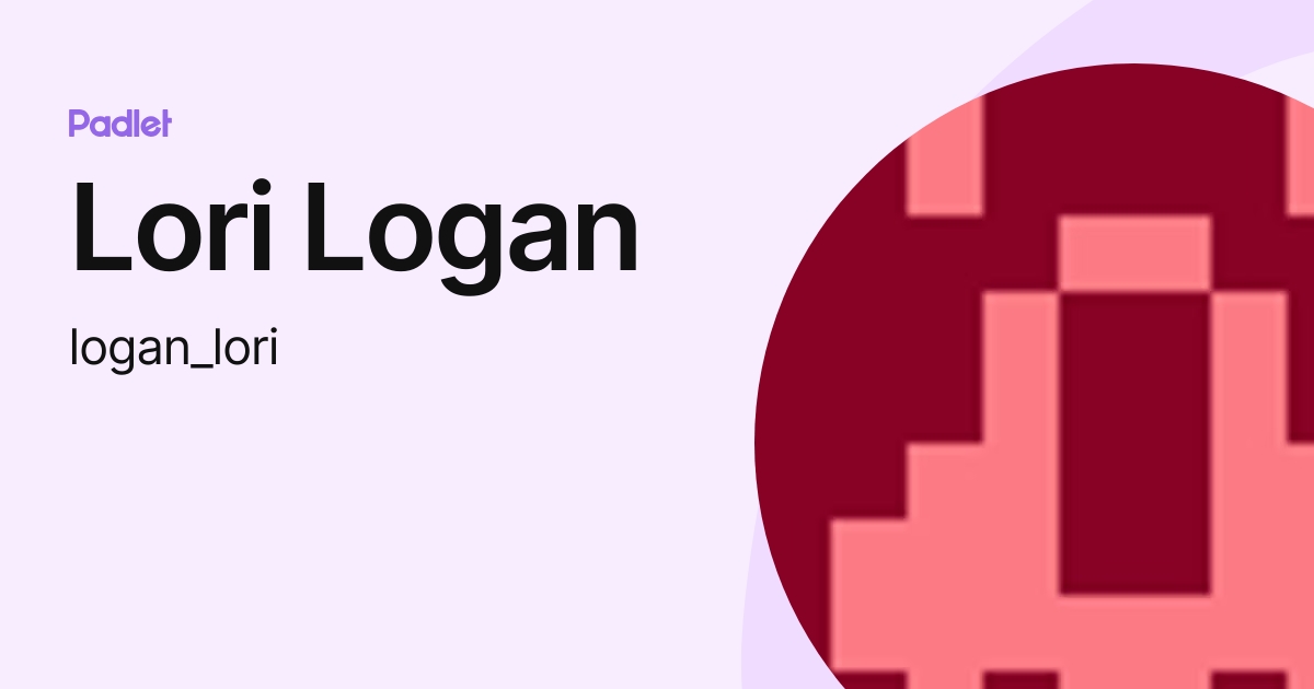 Lori Logan (logan_lori) profile | Padlet