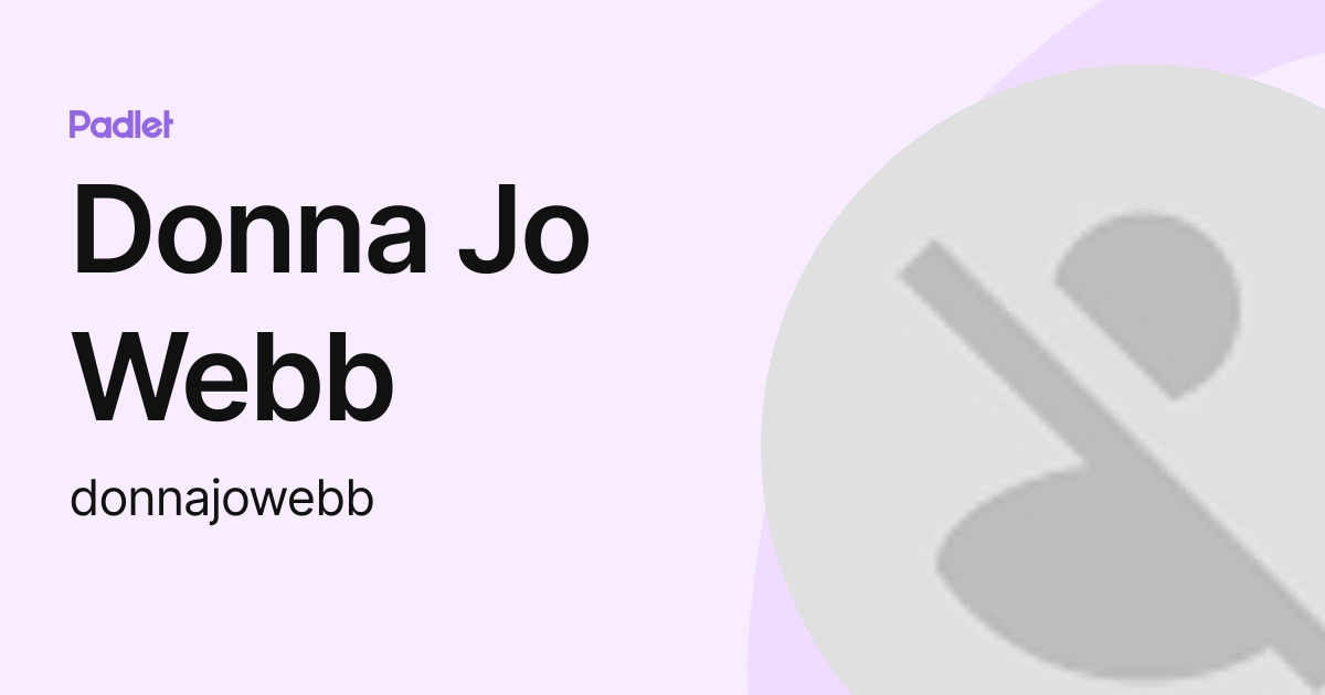 Donna Jo Webb (donnajowebb) profile | Padlet