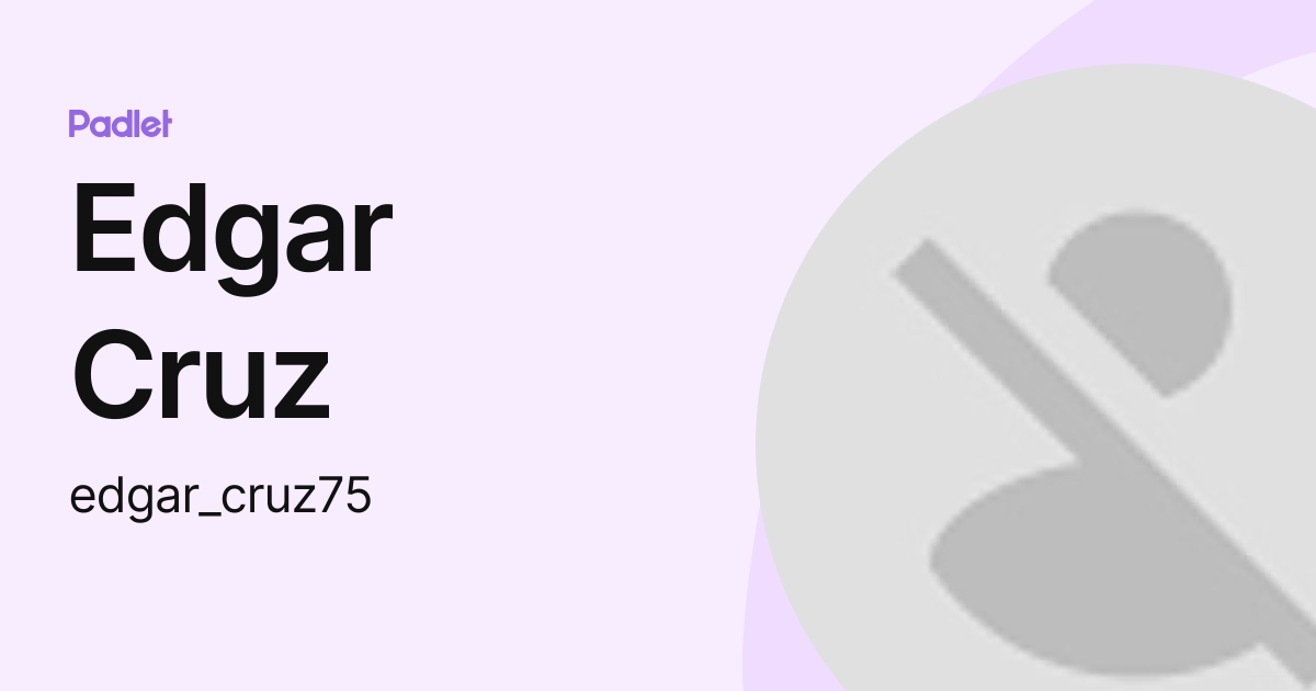 Edgar Cruz (edgar_cruz75) profile | Padlet