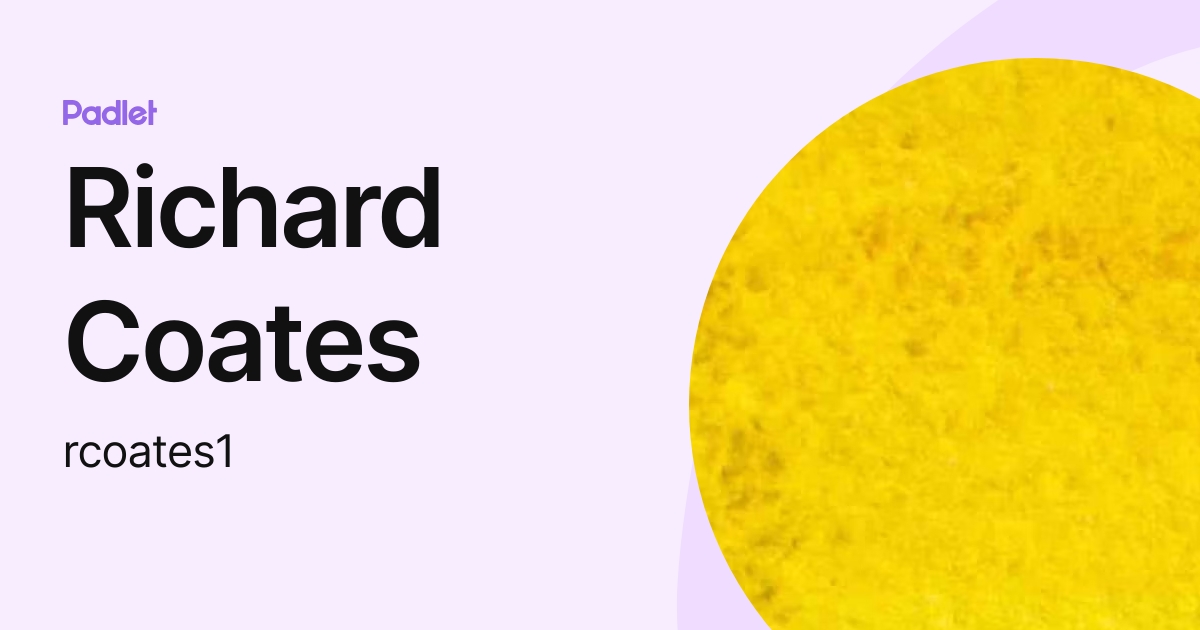 Richard Coates (rcoates1) profile | Padlet