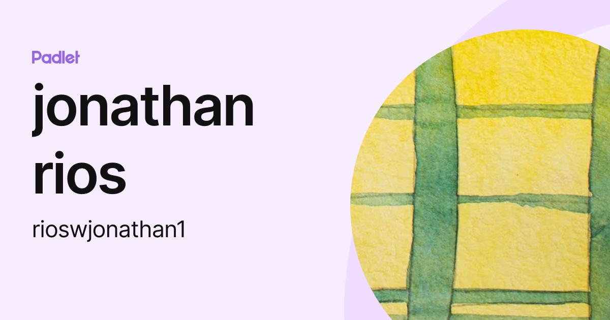 jonathan rios (rioswjonathan1) profile | Padlet