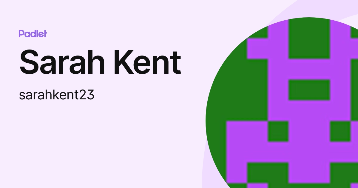 Sarah Kent (sarahkent23) profile | Padlet