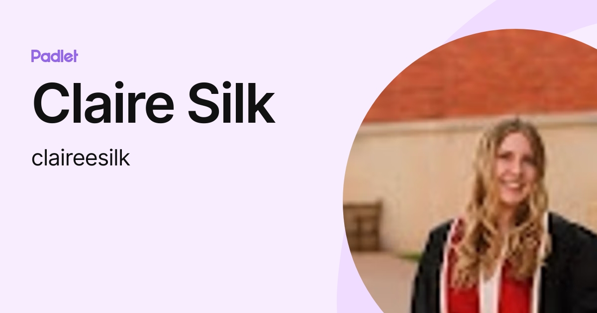 Claire Silk (claireesilk) profile | Padlet