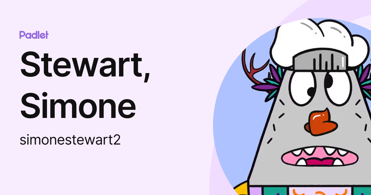 Stewart, Simone (simonestewart2) profile | Padlet