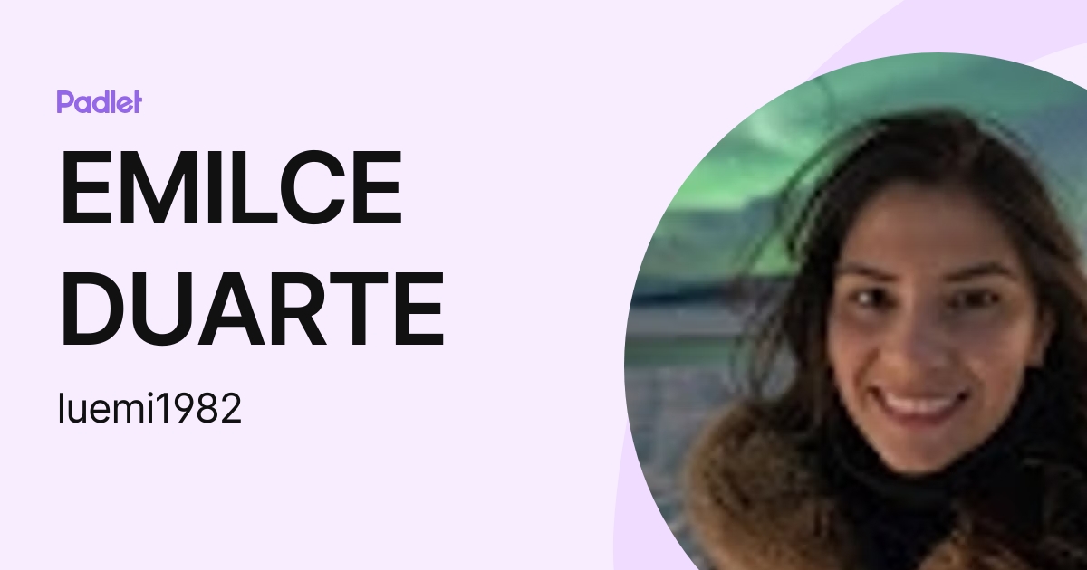 EMILCE DUARTE (luemi1982) profile | Padlet