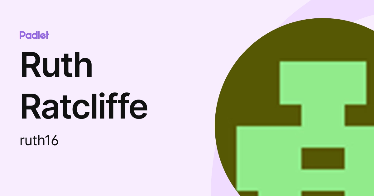 Ruth Ratcliffe (ruth16) profile | Padlet