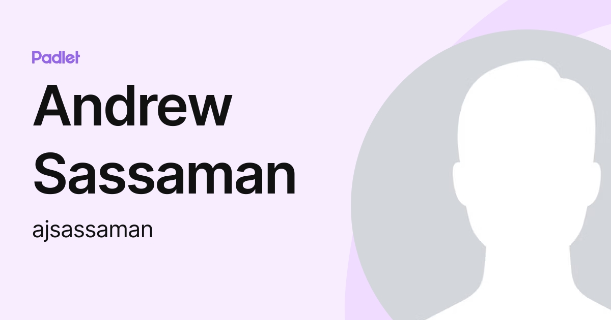 Andrew Sassaman (ajsassaman) profile | Padlet