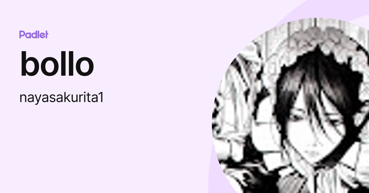bollo (nayasakurita1) profile | Padlet