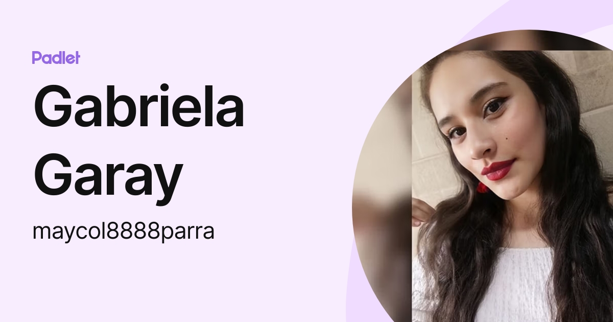 Gabriela Garay (maycol8888parra) profile | Padlet