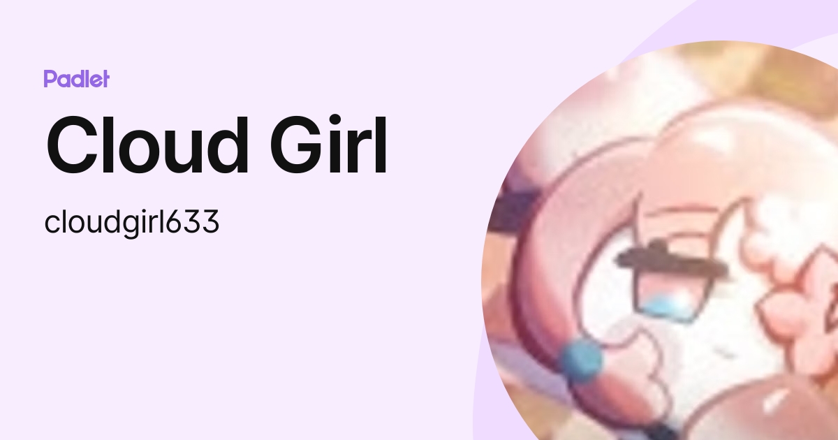 Cloud Girl (cloudgirl633) profile | Padlet