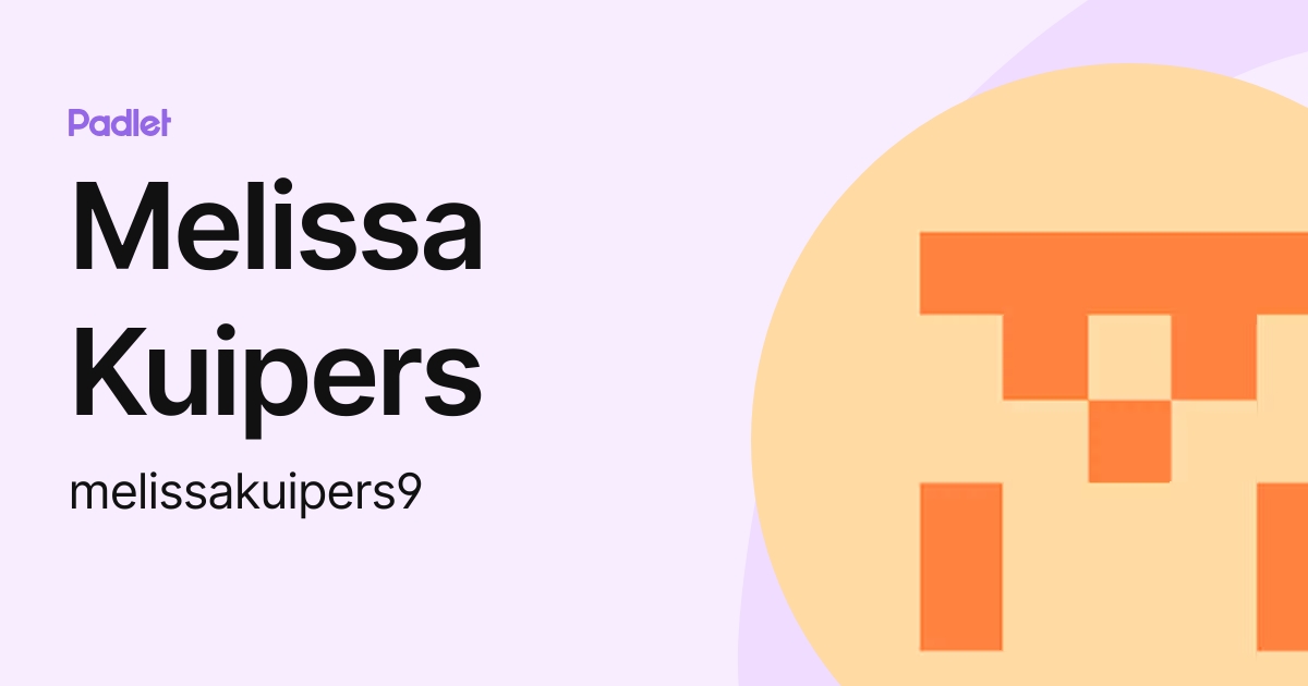 Melissa Kuipers (melissakuipers9) profile | Padlet