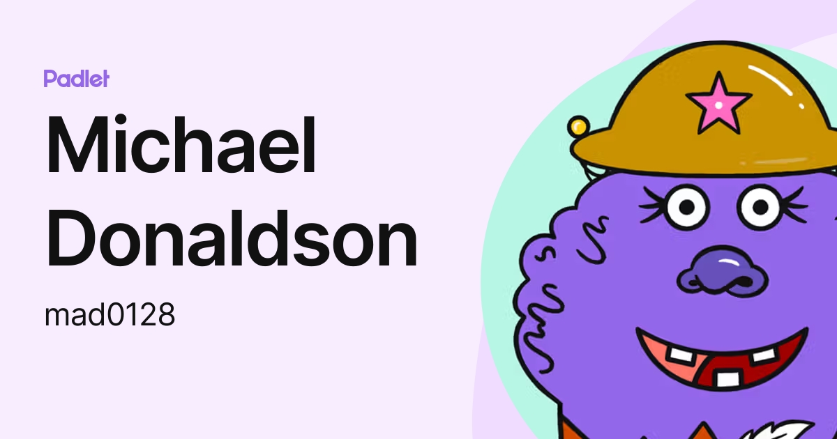 Michael Donaldson (mad0128) profile | Padlet