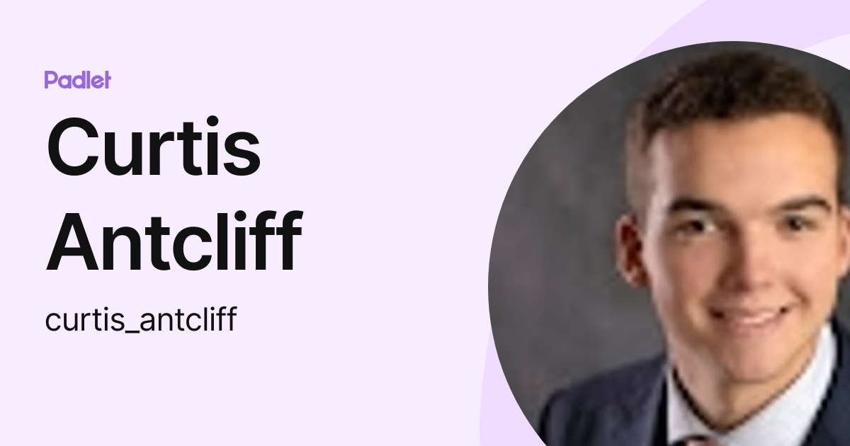 Curtis Antcliff (curtis_antcliff) profile | Padlet