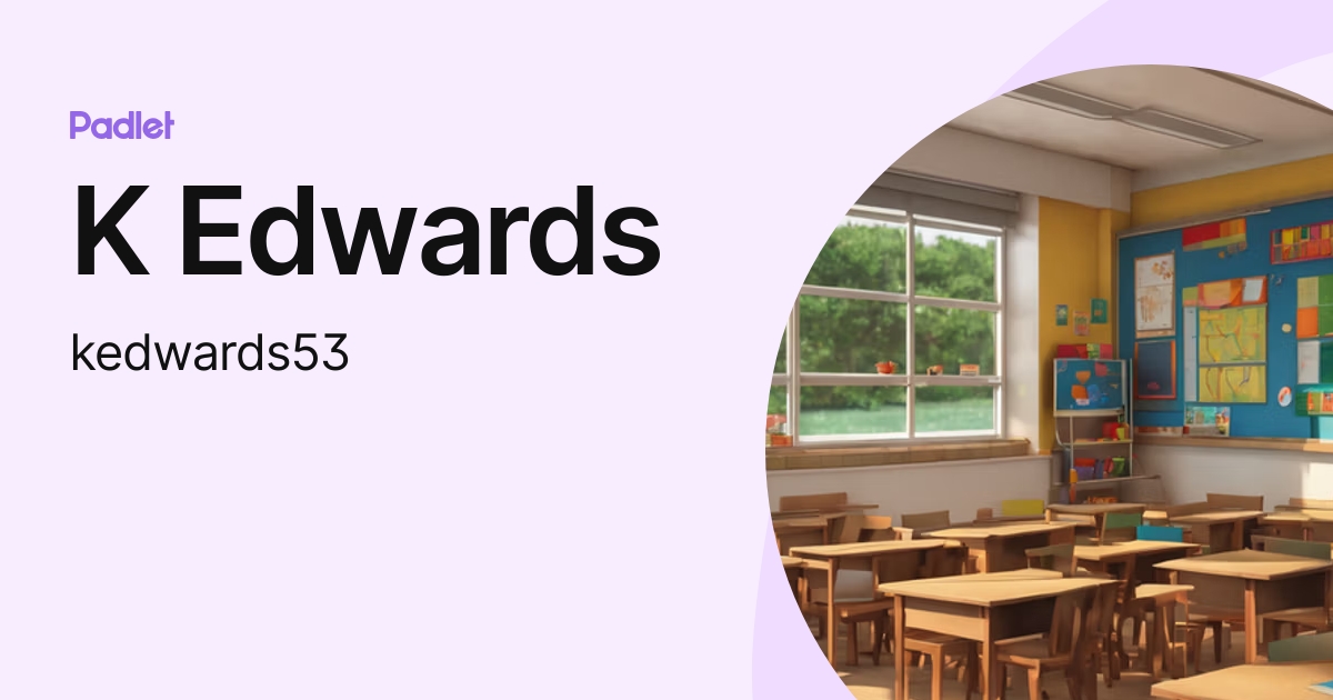 K Edwards (kedwards53) profile | Padlet