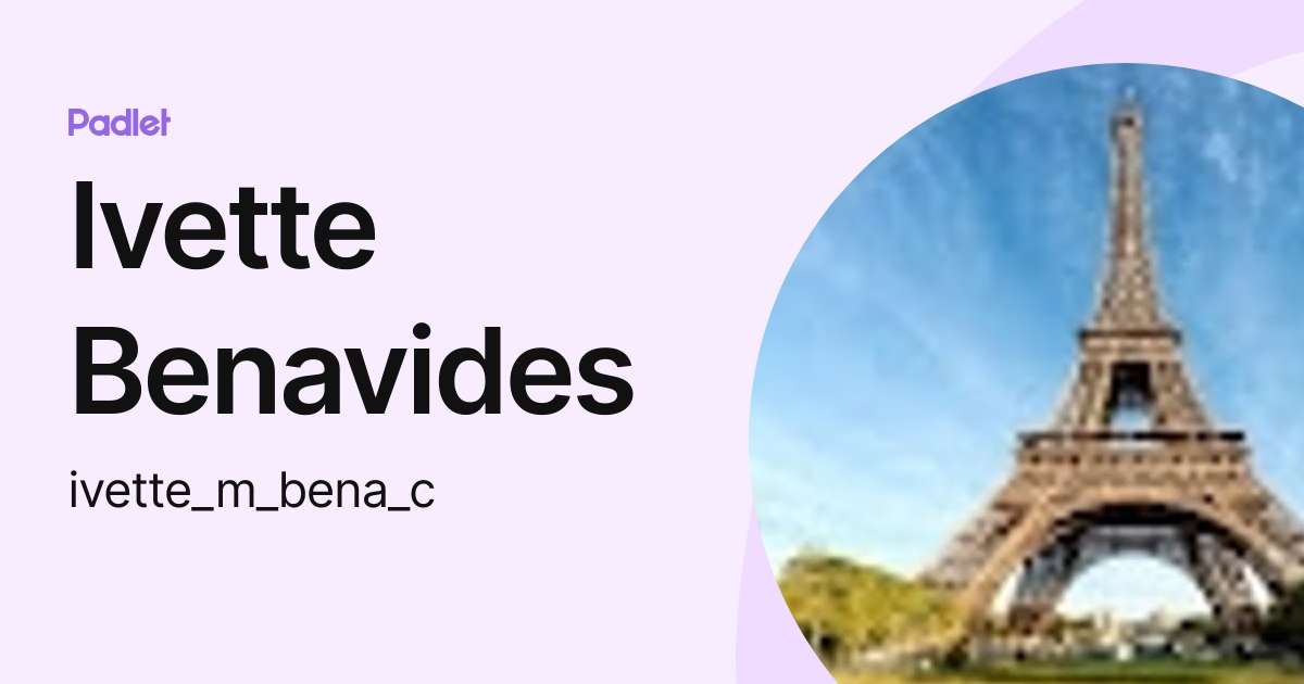 Ivette Benavides (ivette_m_bena_c) profile | Padlet