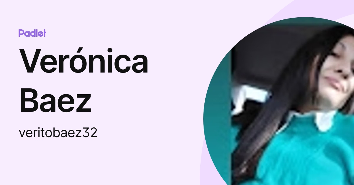 Verónica Baez (veritobaez32) profile | Padlet